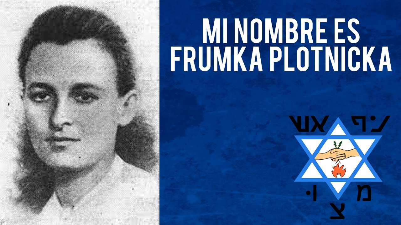 Mi nombre es Frumka Płotnicka | Iom Hashoa 2022 | Ken Nof-Esh Metzu ...