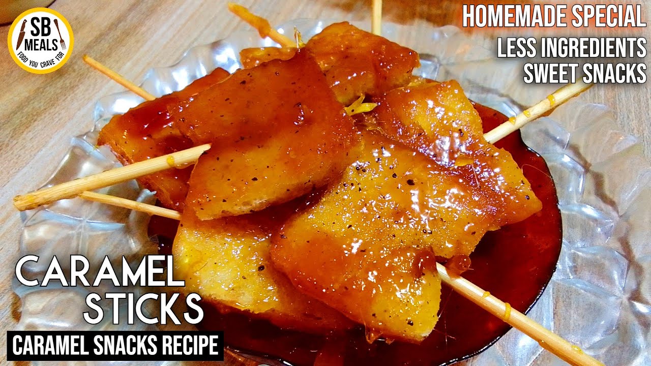 Caramel Sticks Recipe | Less Ingredients Sweet Snacks | Easy Homemade ...