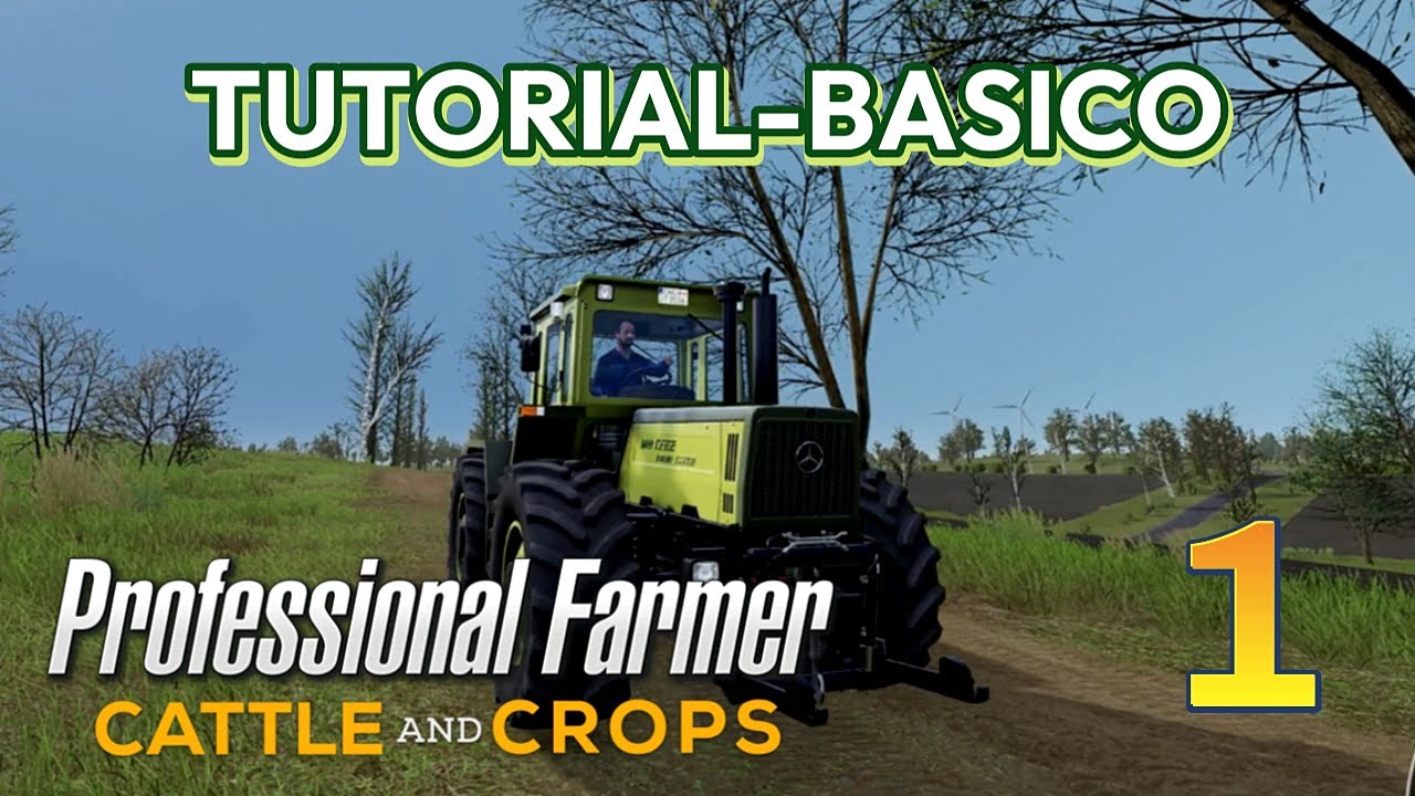 Professional Farmer: CATTLE and CROPS (PC) Ep: 1 “TUTORIAL- BASICO” de ...