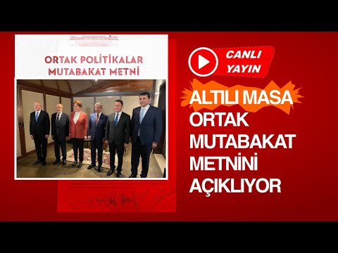 #canlı | Millet İttifakı #YarınınTürkiyesi için Ortak Politikalar Mutabakat Metnini Açıklıyor