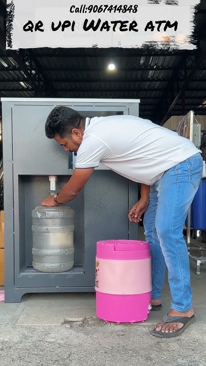 UPI/QR Plus Coin Based Water ATM Dispenser | Water Scanner Installation ...