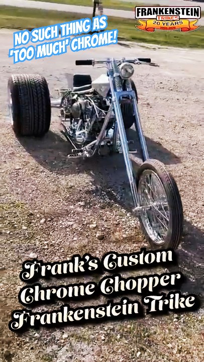 'The Chrome Roamer' Custom ALL CHROME Chopper Trike | Frankenstein ...