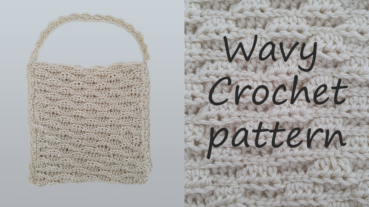 Easy Wavy Crochet Pattern 🧶👜 - YouTube