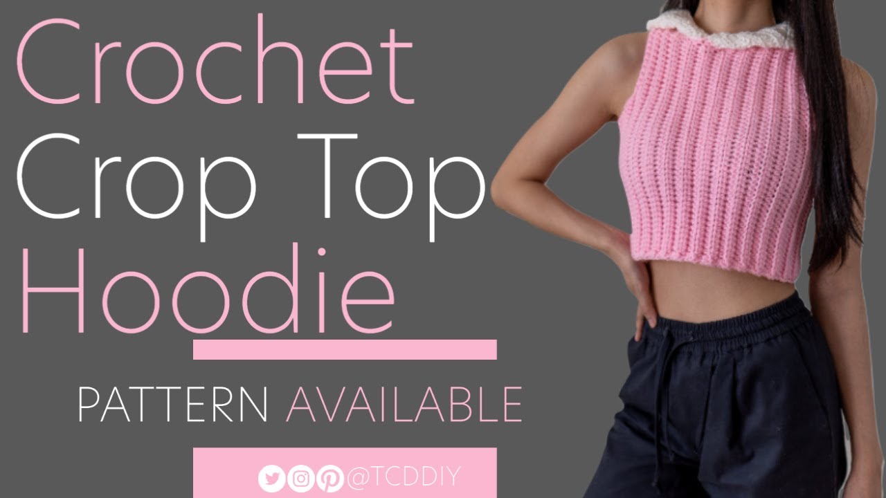 Crochet Crop Top Hoodie Pattern And Tutorial Diy Youtube
