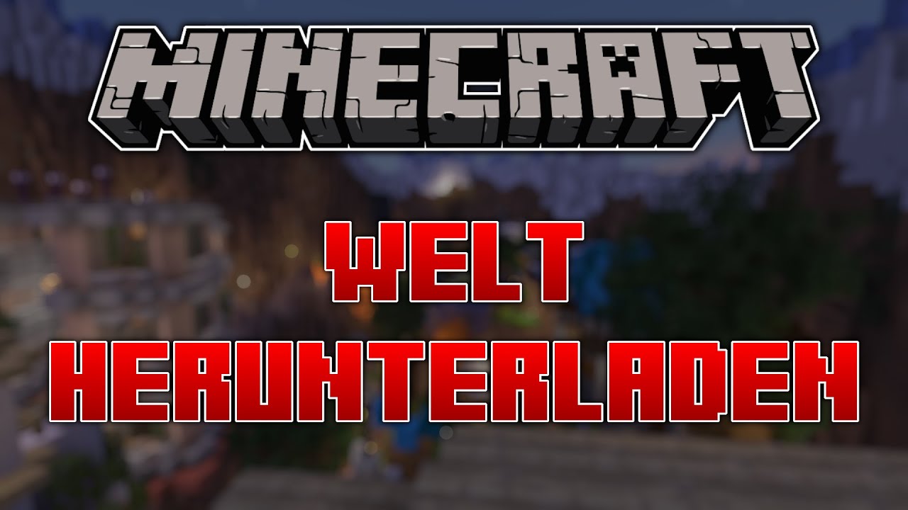 Minecraft Welt HERUNTERLADEN und SPIELEN | Tutorial - YouTube