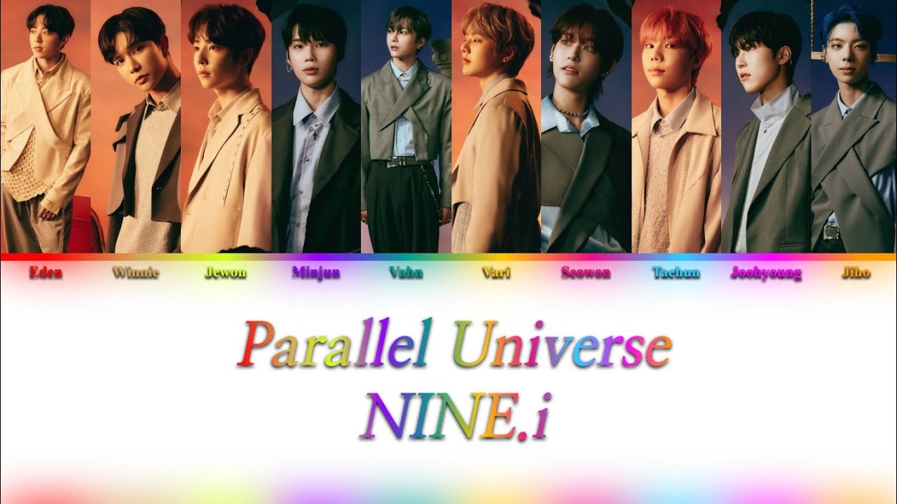 NINE.i (나인아이) - Parallel Universe {Color Coded Lyrics} - YouTube