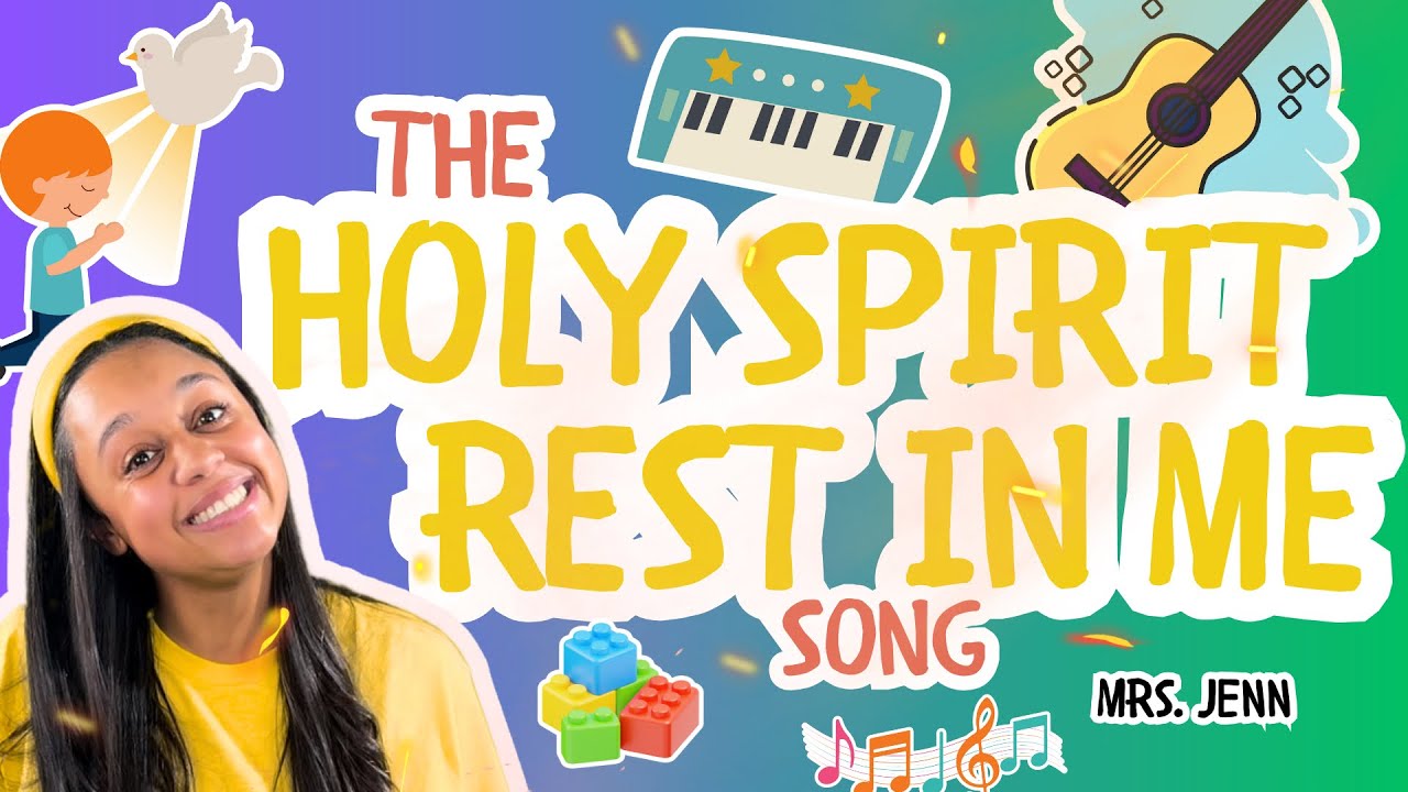 Holy Spirit Rest in Me - Mrs. Jenn | Bible Song for Kids | Christian ...