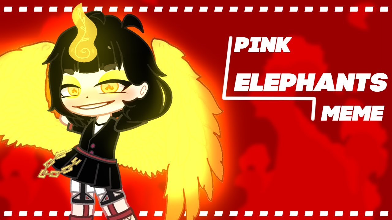 Gacha Life / Gacha Club || Pink Elephants meme || Redly Wolf - YouTube
