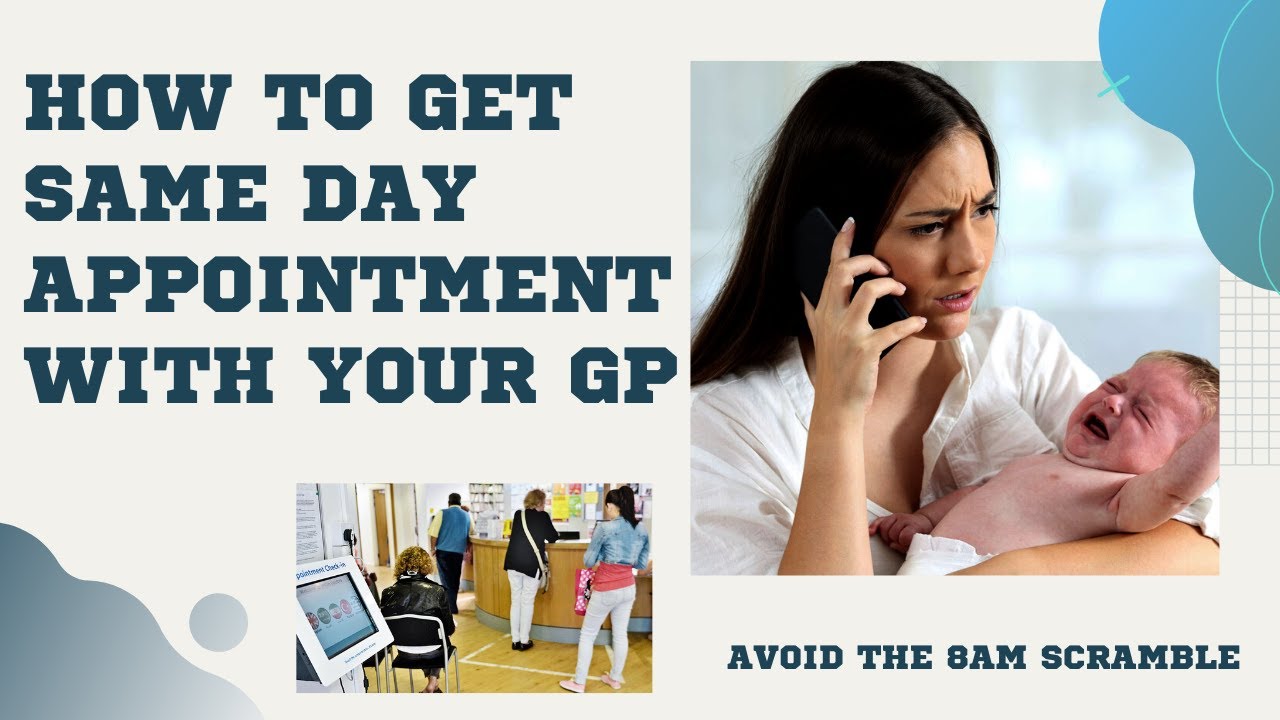Tips On How To Get A Same Day Urgent GP Appointment In The UK - YouTube