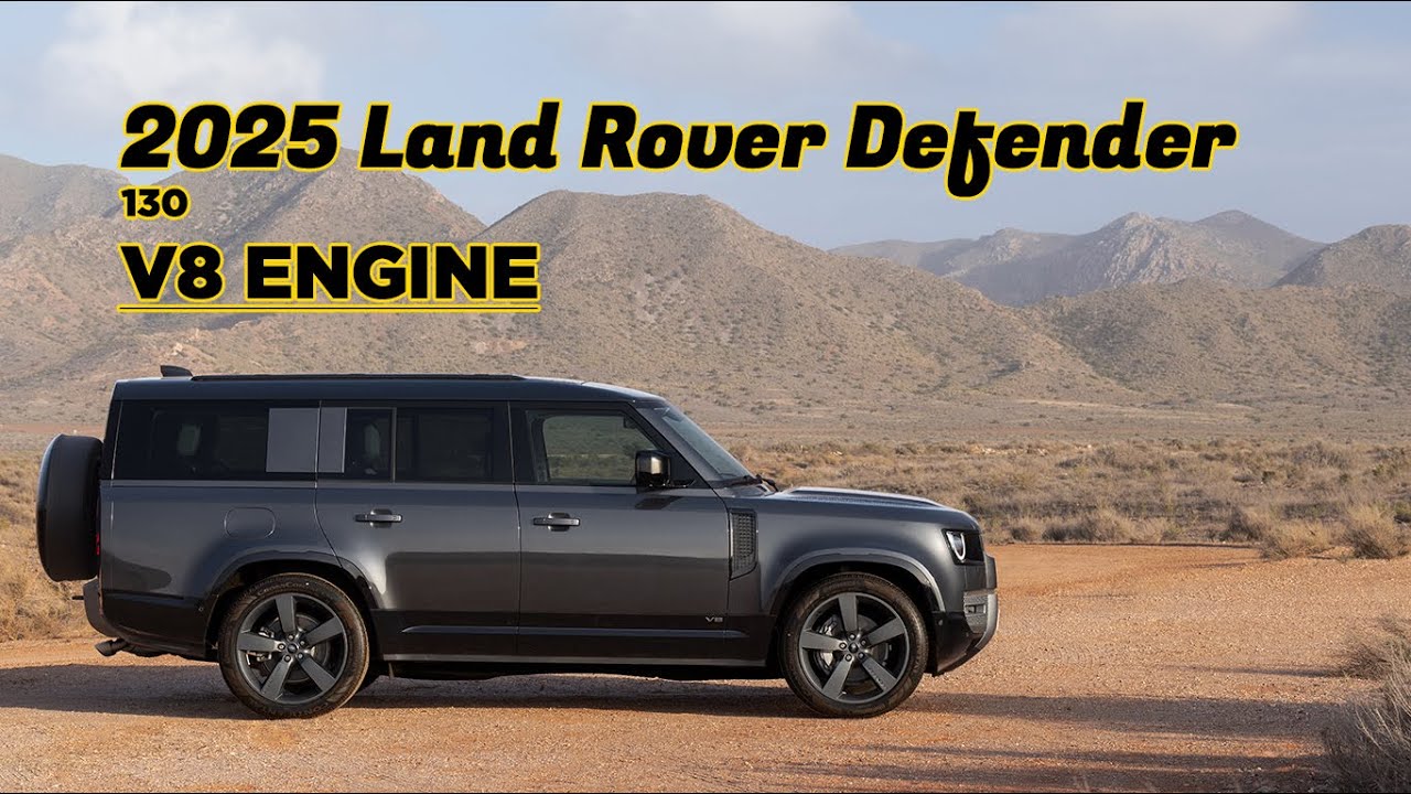 2025 Land Rover Defender 130 V8 Engine Powered - YouTube