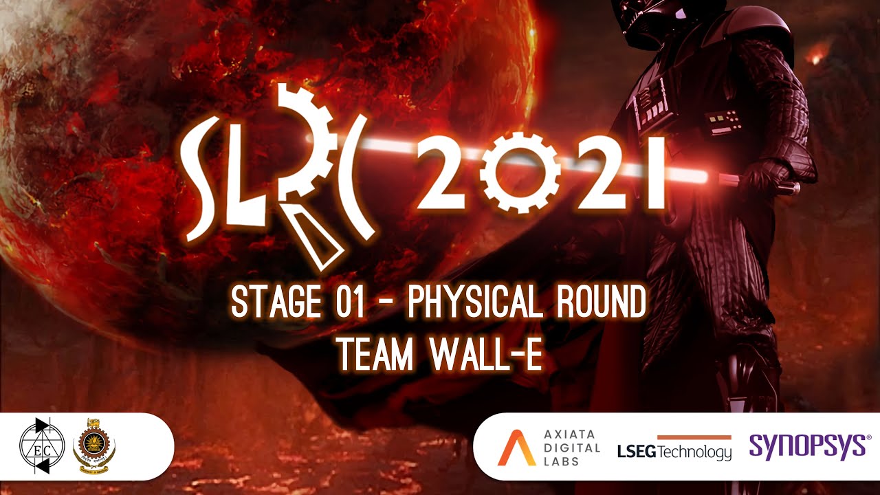SLRC 2021 - University Category - Physical Round - Team Wall E ...