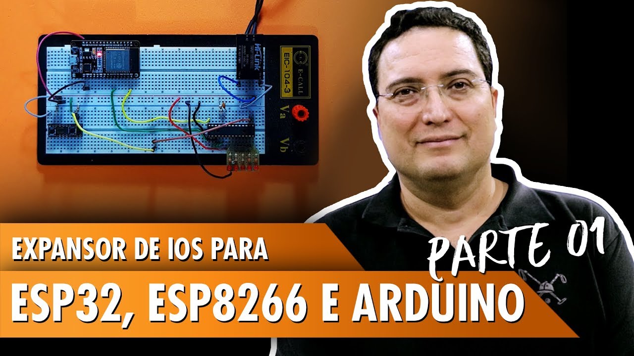 Expansor De Ios Para Esp32 Esp8266 E Arduino Pt1 Youtube