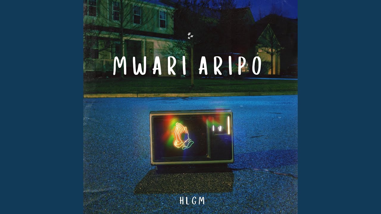 Mwari Aripo - Hlgm: Song Lyrics, Music Videos & Concerts