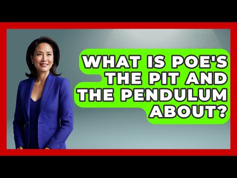 What Is Poe's The Pit And The Pendulum About? - Literary Icons