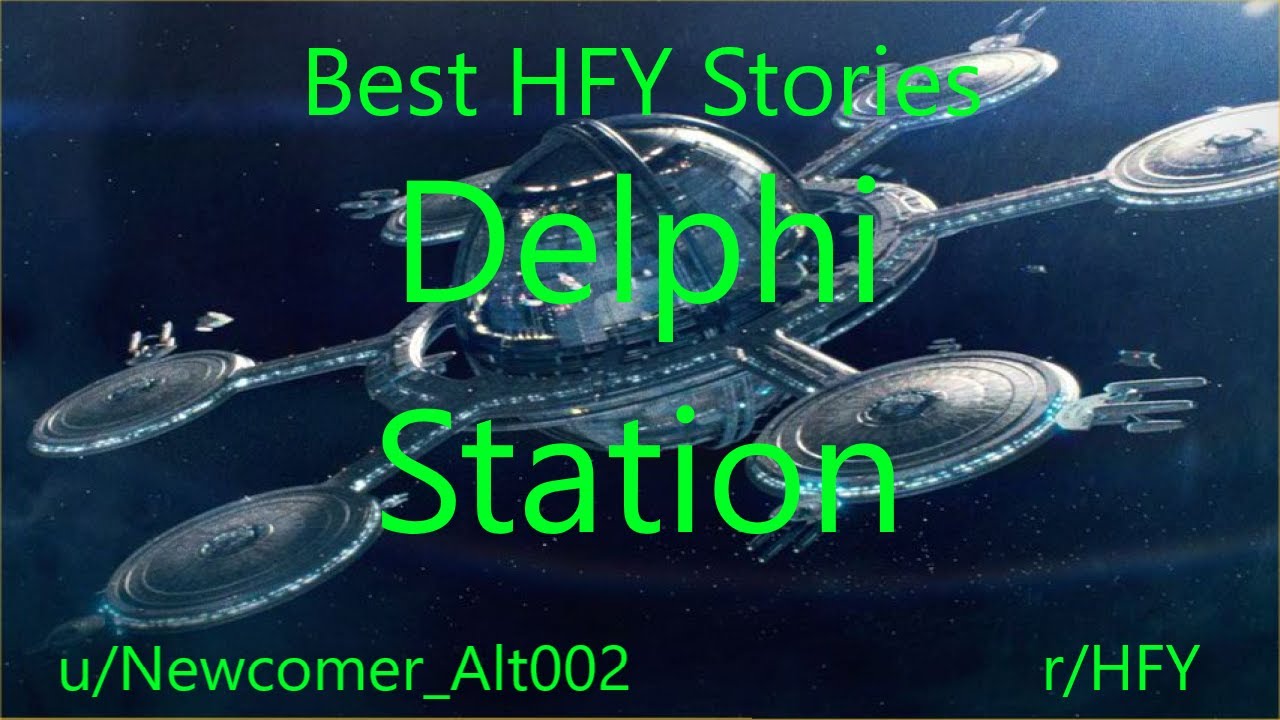 Best HFY Reddit Stories: Delphi Station - YouTube