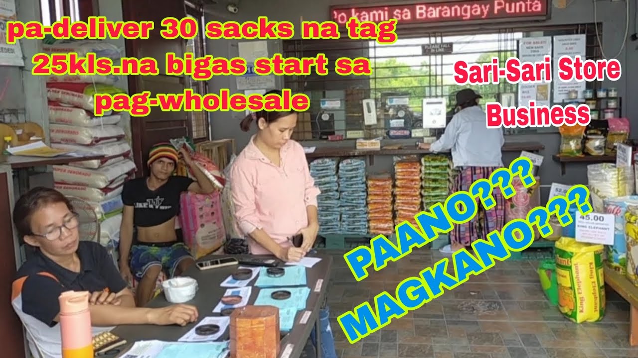 Sari-Sari Store Business: PA-DELIVER 30 SACKS NA BIGAS TAG-25KLS. START ...