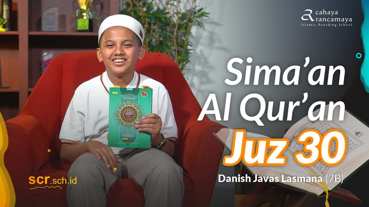 Majelis Simaan Al Quran Juz 30 | Danish Javas Lasmana (7B) - YouTube