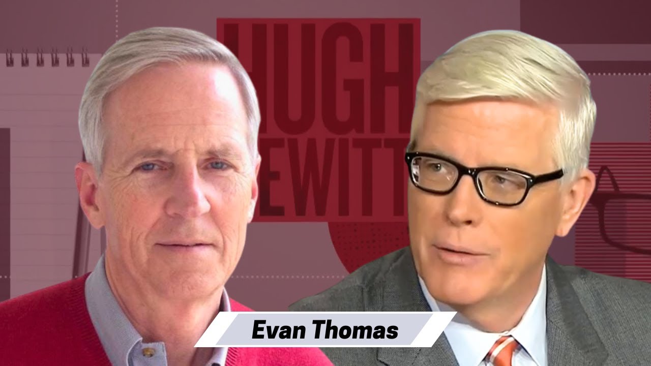 Evan Thomas, author of "The Ro" -Hugh Hewitt - YouTube