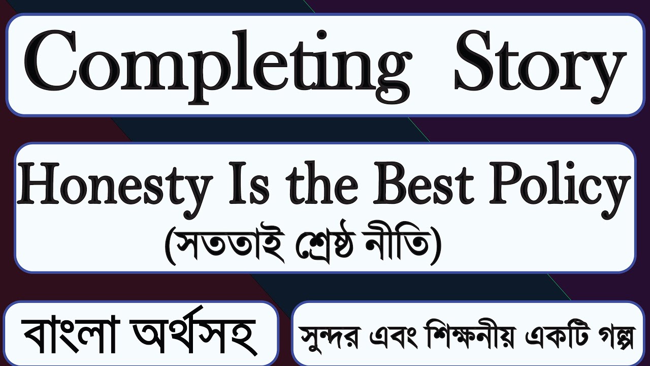 Honesty Is the Best Policy ।। honesty is the best policy completing ...