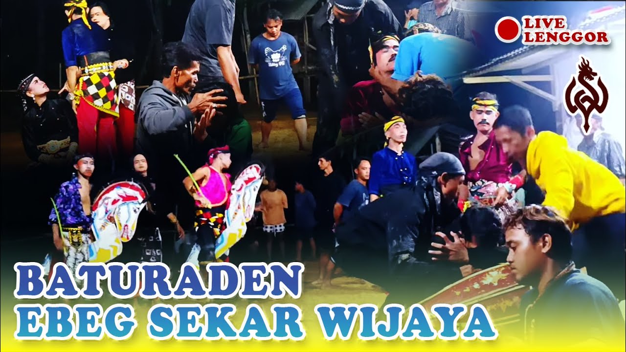 BATURADEN EBEG || EBEG SEKAR WIJAYA || LIVE LENGGOR 3 NOVEMBER🔴 - YouTube