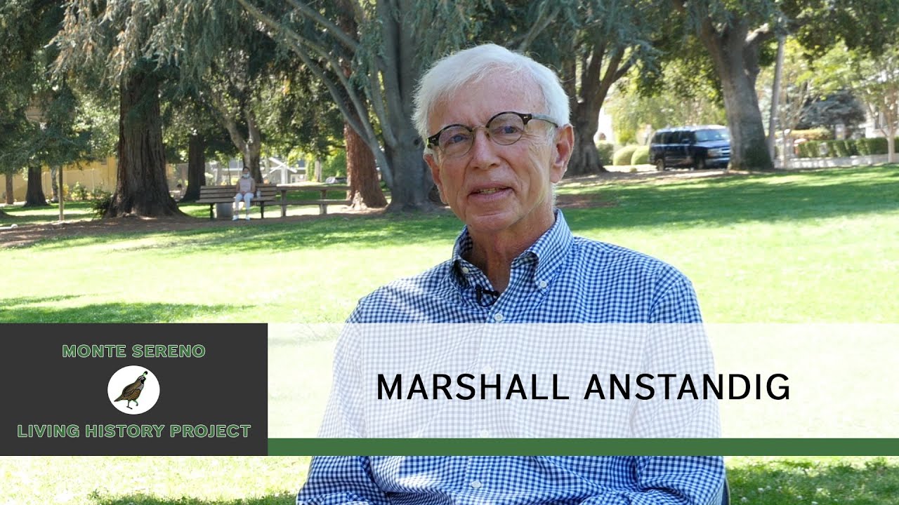 MARSHALL ANSTANDIG / MONTE SERENO LIVING HISTORY PROJECT - YouTube