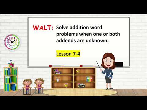 Lesson 7-4 (Reveal Math) WALT: Solve addition word problems when one or ...