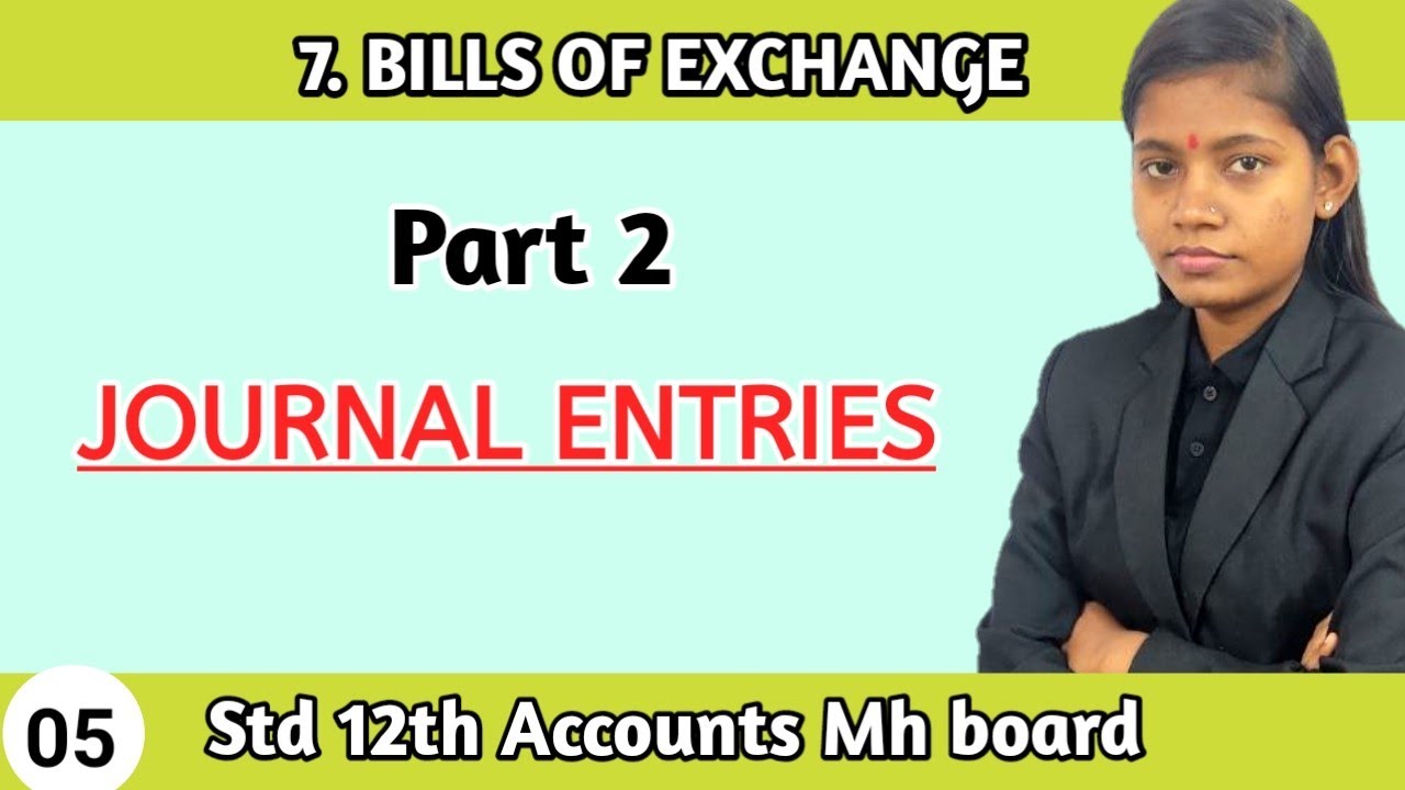 Journal entries part 2 class 12th chapter 7 bills of exchange lecture 5 ...