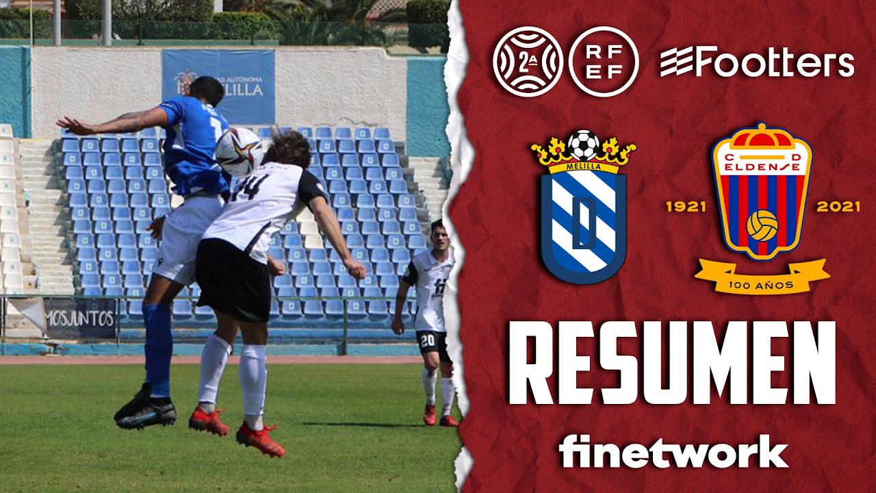 Resumen UD Melilla - CD Eldense (3-2) - YouTube