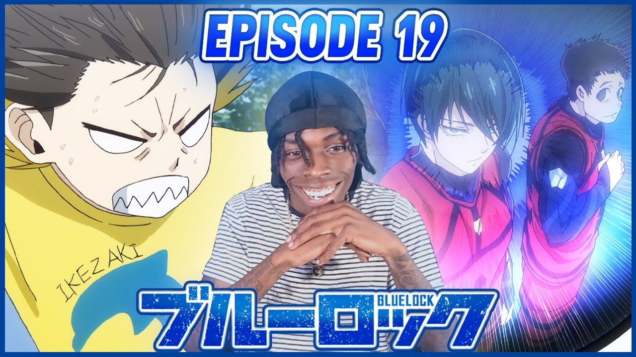 HEY THERE "MONSTER" | BLUE LOCK | EPISODE 19 | REACTION | S2 - YouTube