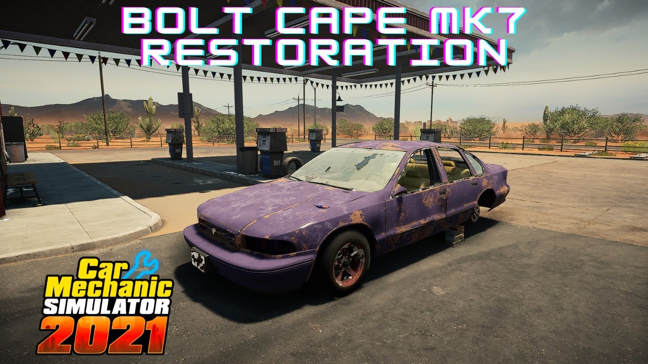 Bolt Cape MK7 Restoration - Car Mechanic Simulator 2021 - YouTube