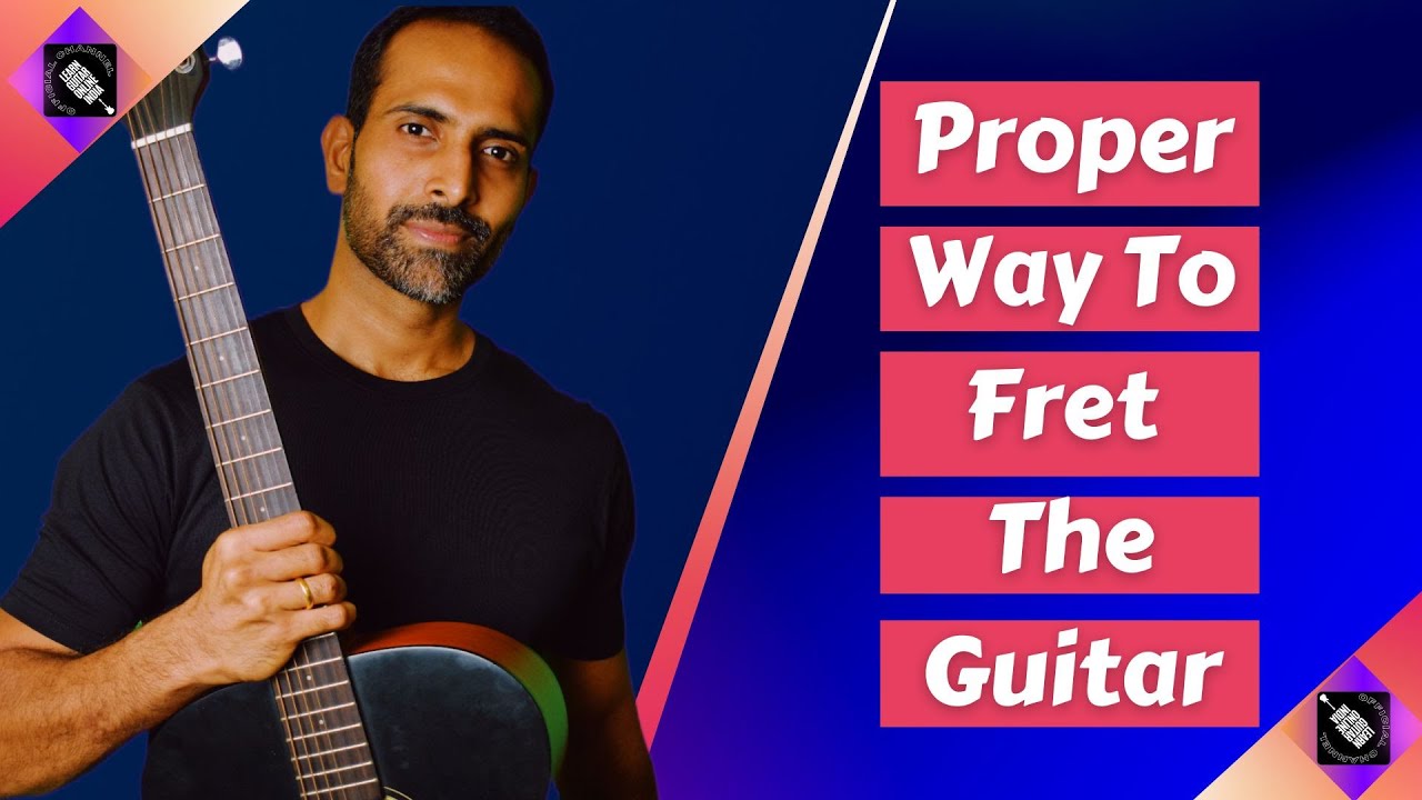 Proper Way To Fret The Guitar For Beginners YouTube proper-way-to-fret-the-guitar-for-beginners-youtube