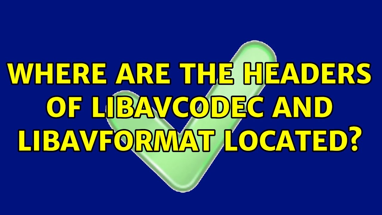 Ubuntu: Where are the headers of libavcodec and libavformat located ...