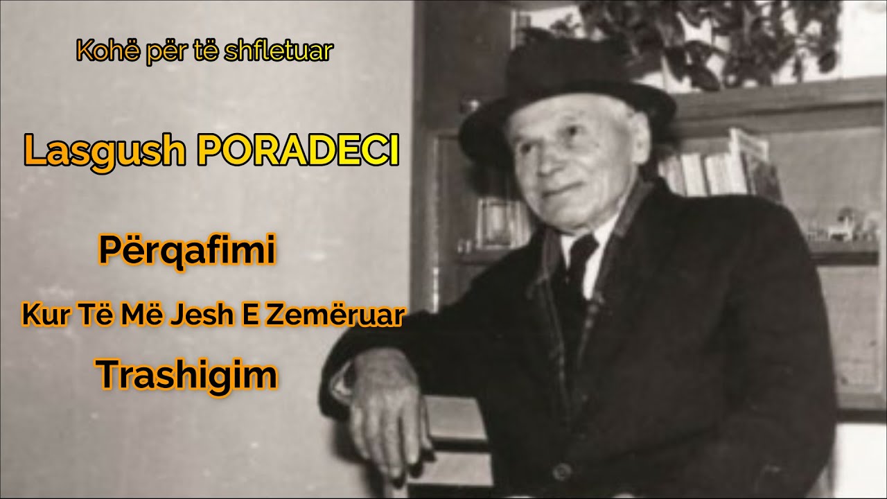Lasgush PORADECI - Poezi - Përqafimi - Kur Të Më Jesh E Zemëruar ...