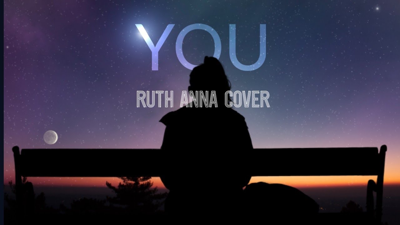YOU - Ruth Anna Cover (Lyrics) - YouTube