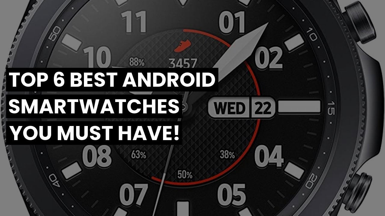 Smart watch for android phones: Top 6 Best Android Smartwatches You ...
