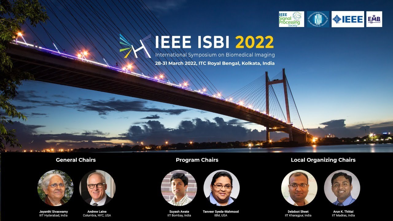IEEE ISBI 2022 - IEEE International Symposium on Biomedical Imaging ...