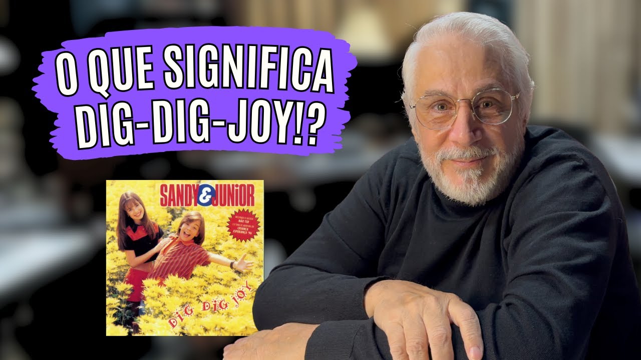 A HISTÓRIA DA MÚSICA "DIG DIG JOY" - SANDY & JUNIOR | POR TRÁS DO HIT ...
