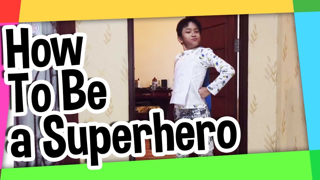 How to be a superhero - YouTube