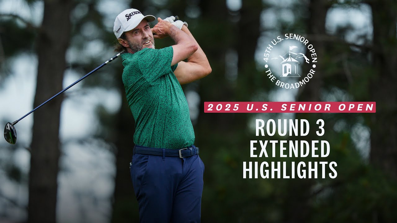 2025 U.S. Senior Open Highlights: Round 3, Extended Action from The ...