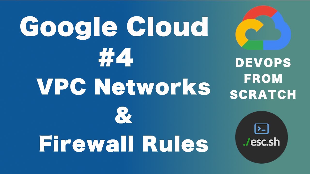DevOps From Scratch | Google Cloud #4 VPC Networks and Firewall Rules ...