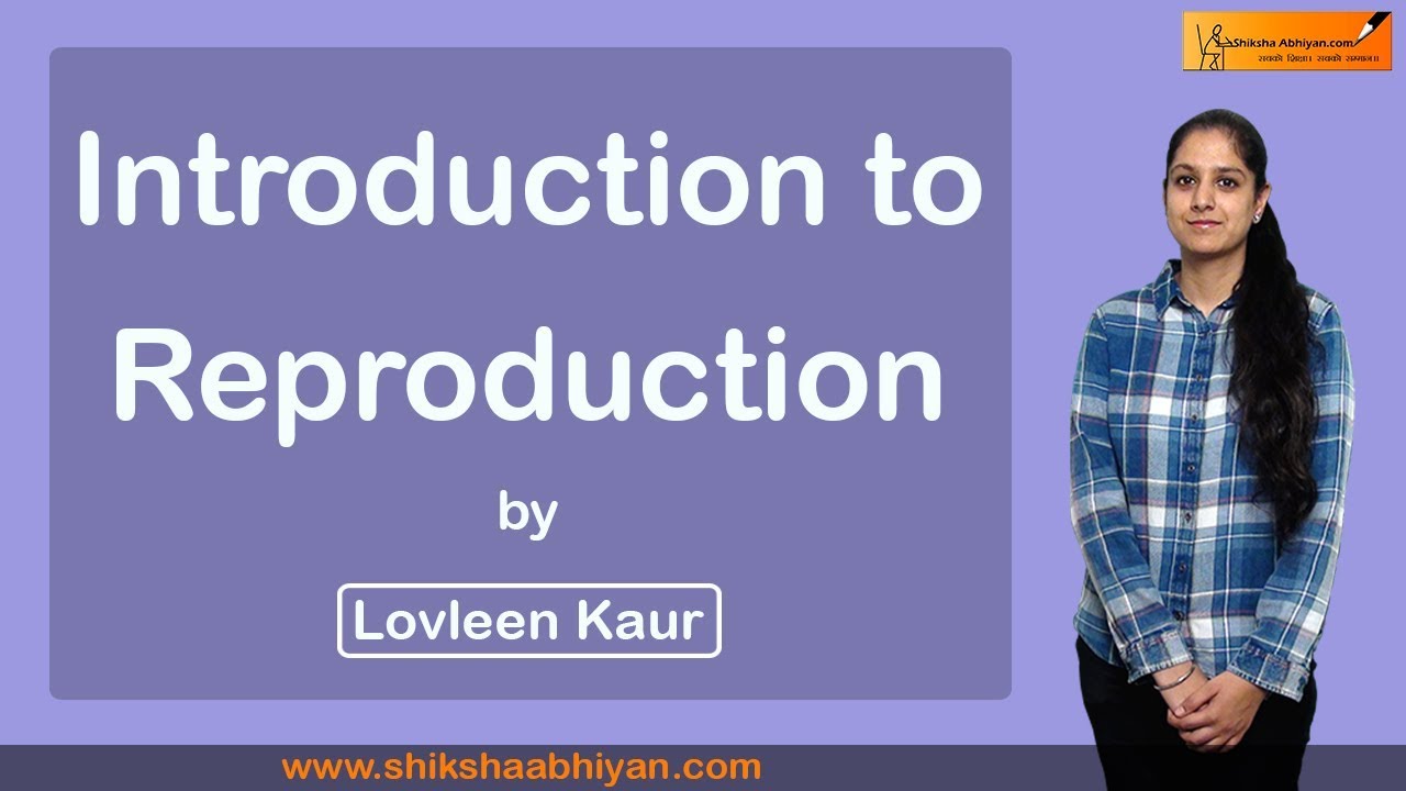 CBSE Class 10 Biology- Introduction to Reproduction - YouTube