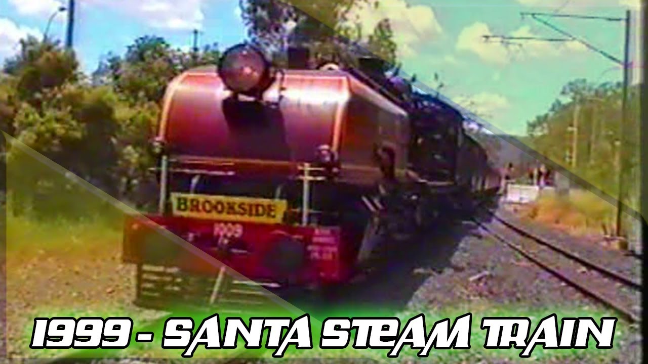 1999 - Santa Steam Train (Roma St-Mitchelton) - YouTube