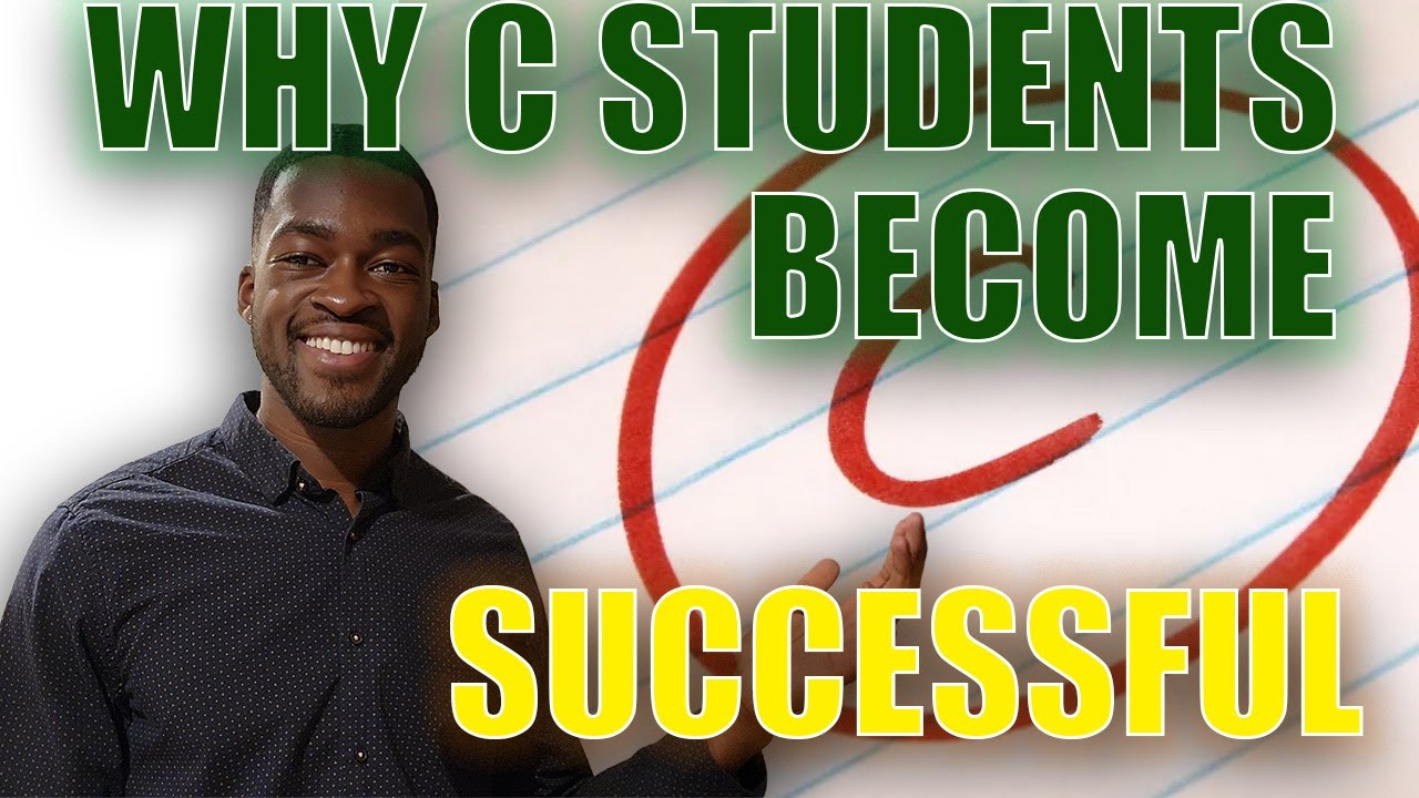 Why C Students Become More SUCCESSFUL - YouTube