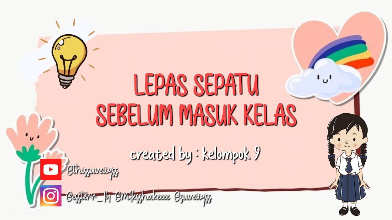 V.3 "Lepas Sepatu Sebelum Masuk Kelas" K.9 Informatika IX-B SMP Torsina ...