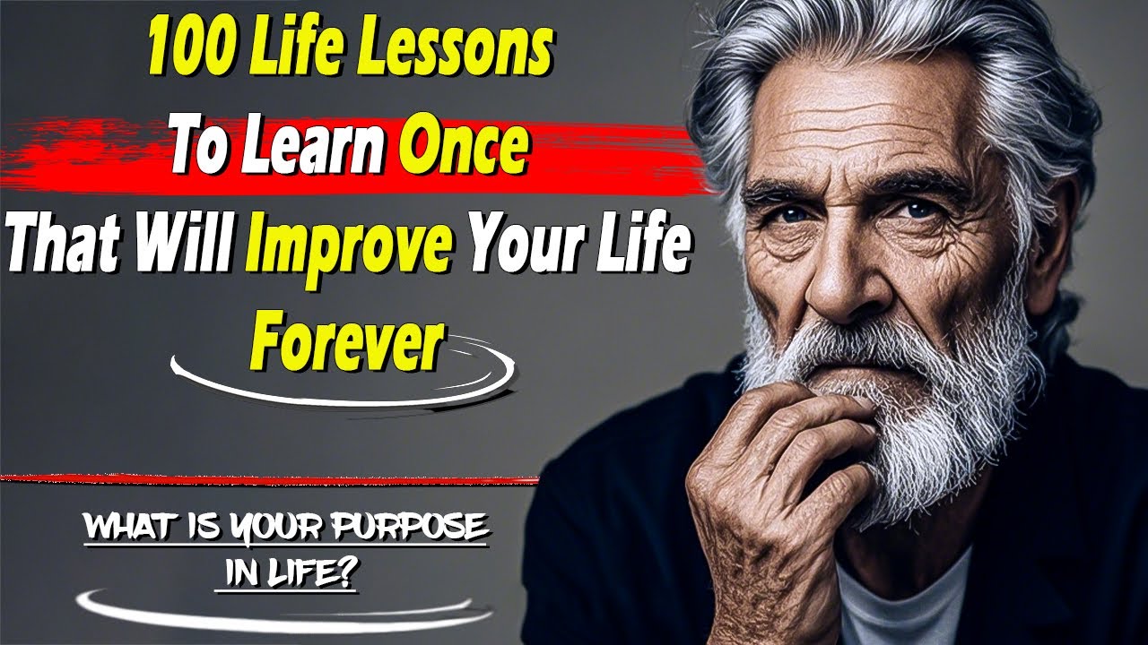 100 Life Lessons To Learn Once That Will Improve Your Life Forever ...