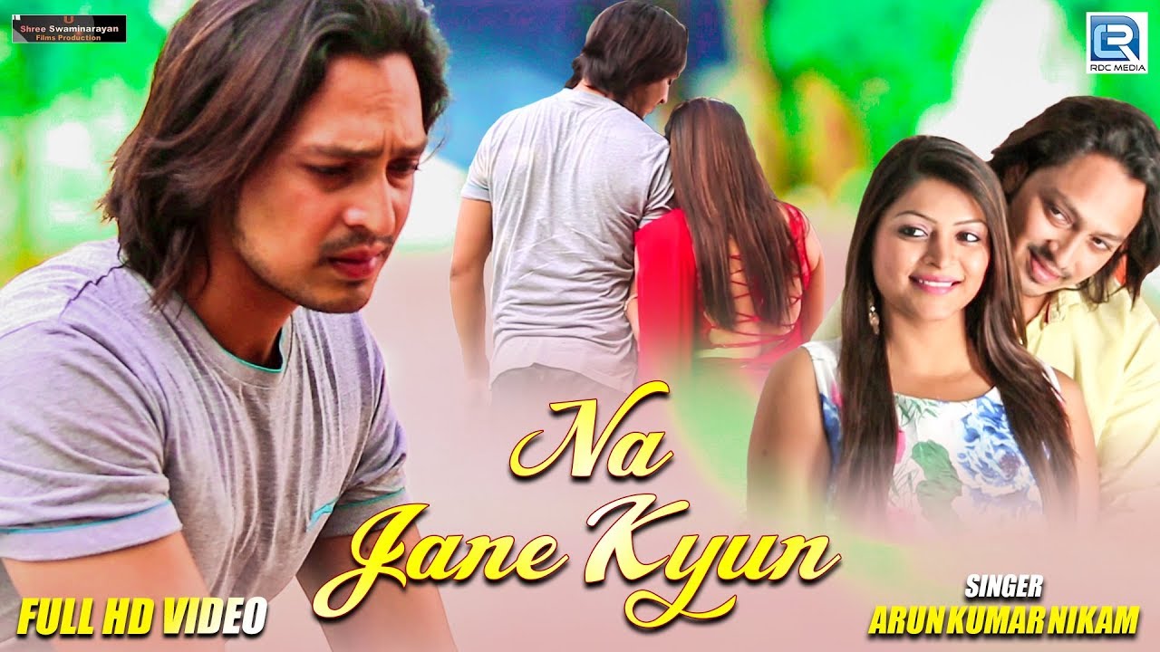 Na Jane Kyun | New BEWAFA Song | Full HD Video | Arun Kumar Nikam | New ...