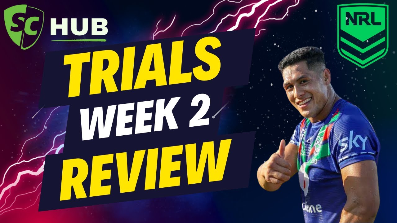 CLASSIC | NRL ~ TRIALS WEEK 2 REVIEW - YouTube
