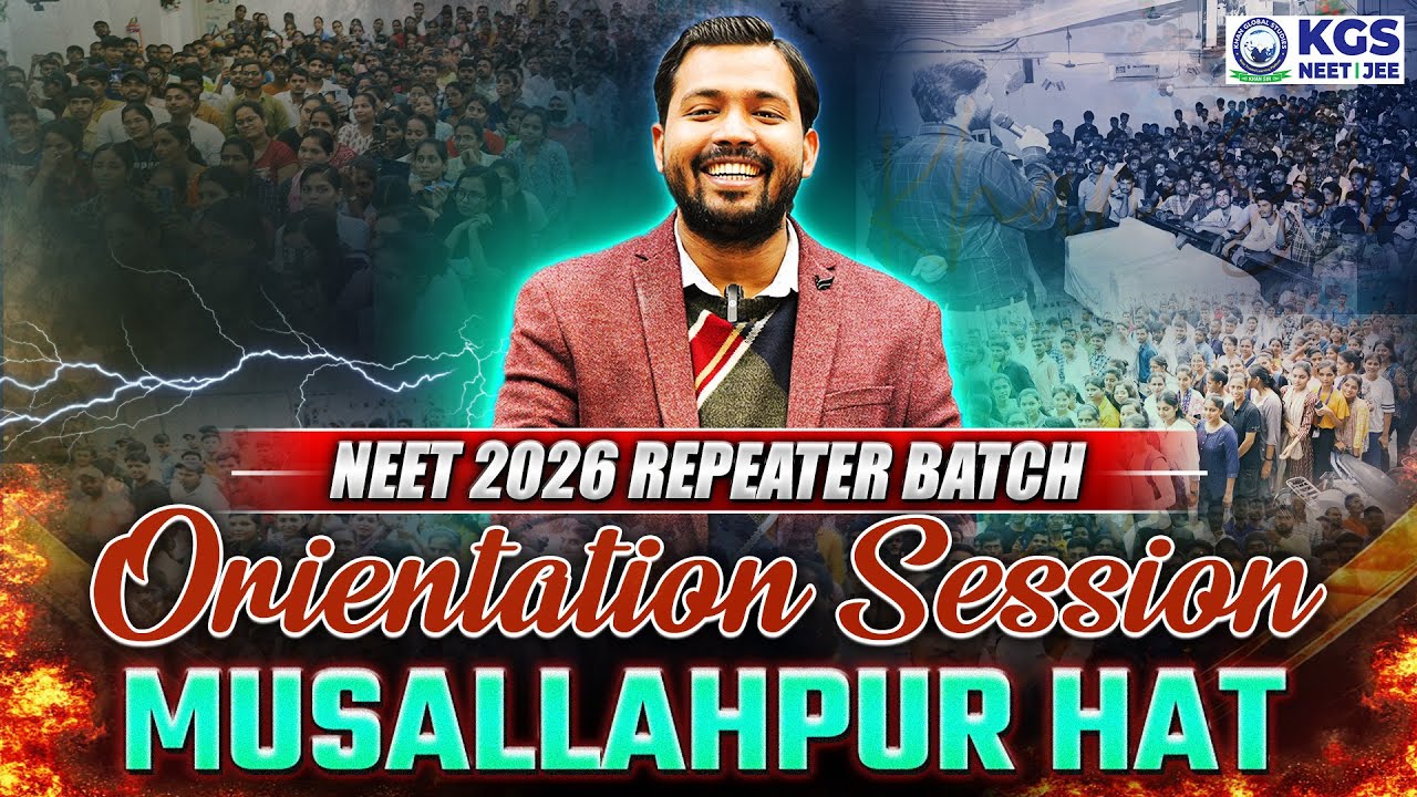NEET 2026 Orientation Session at Musallahpur Hat, Patna | Best Strategy ...