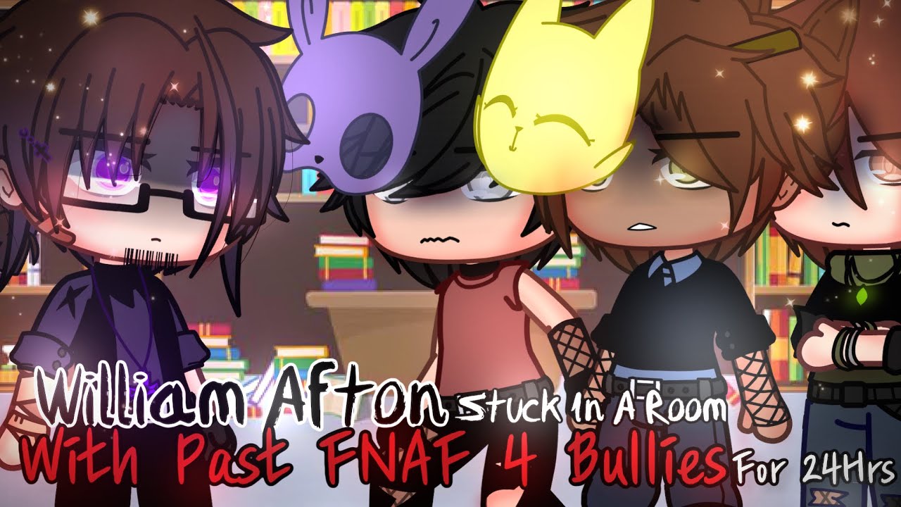 William Afton Stuck In A Room With Past FNAF 4 Bullies For 24 Hours ...