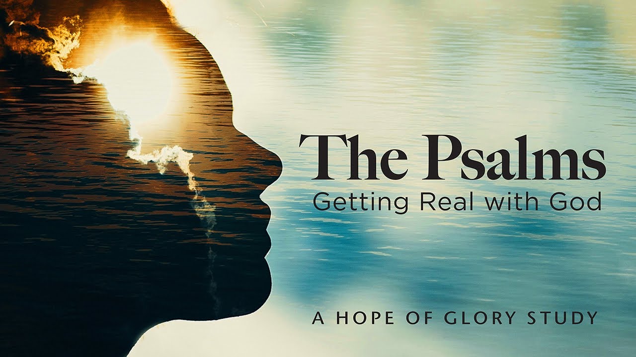 Hope of Glory | The Psalms: Getting Real with God | Psalm 51 | October ...